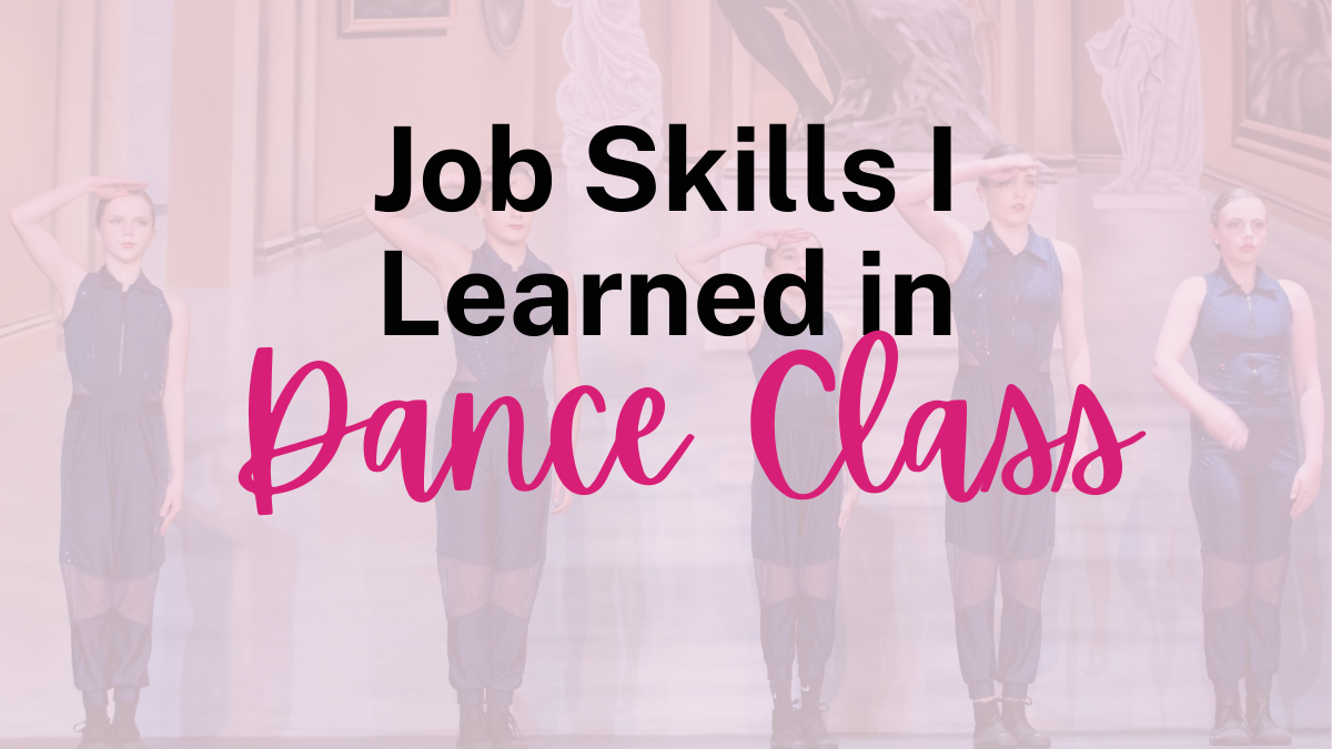 Job Skills I Learned in Dance Class | Pembroke School of Performing Arts